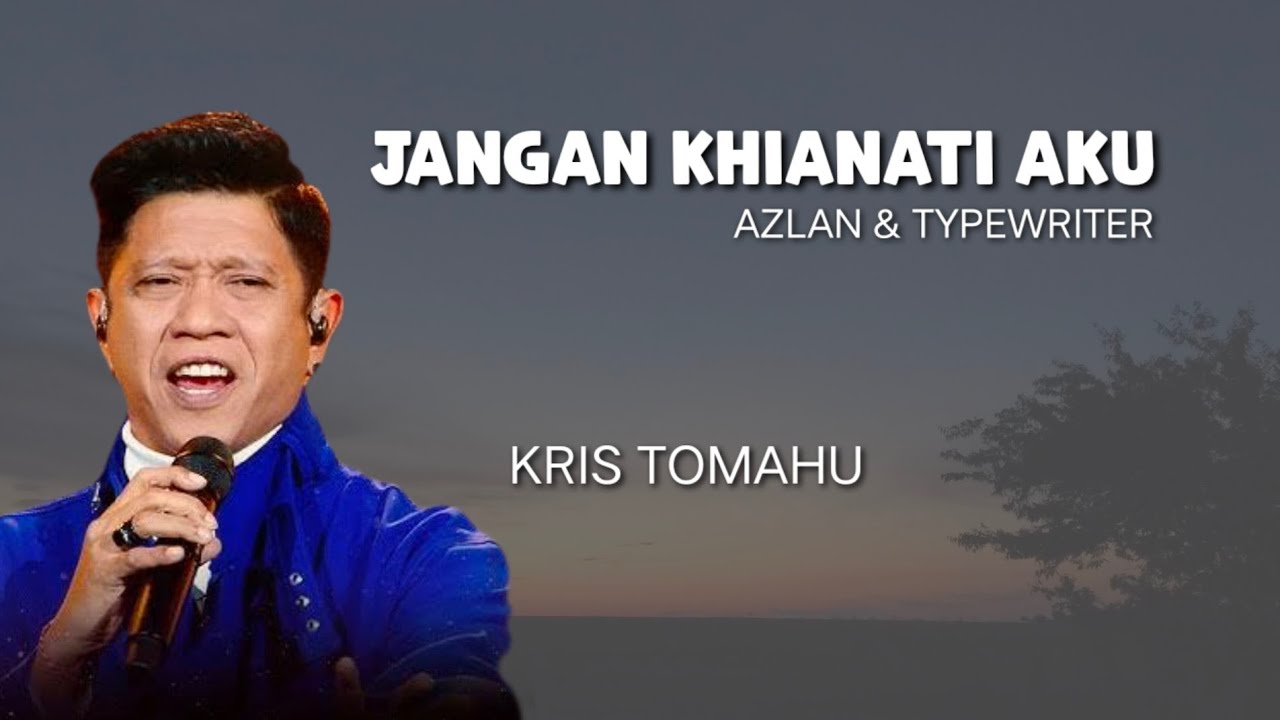 JANGAN KHIANATI AKU - AZLAN & THE TYPEWRITER - KRIS TOMAHU Chords - Chordify