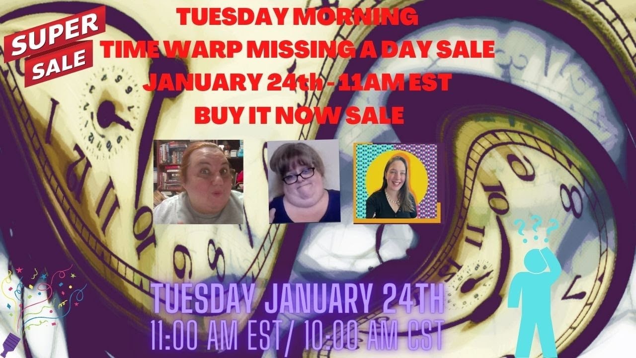 Tuesday 1/24 11am EST- TIME WARP Missing a Day SALE- Laura, Tiffany ...