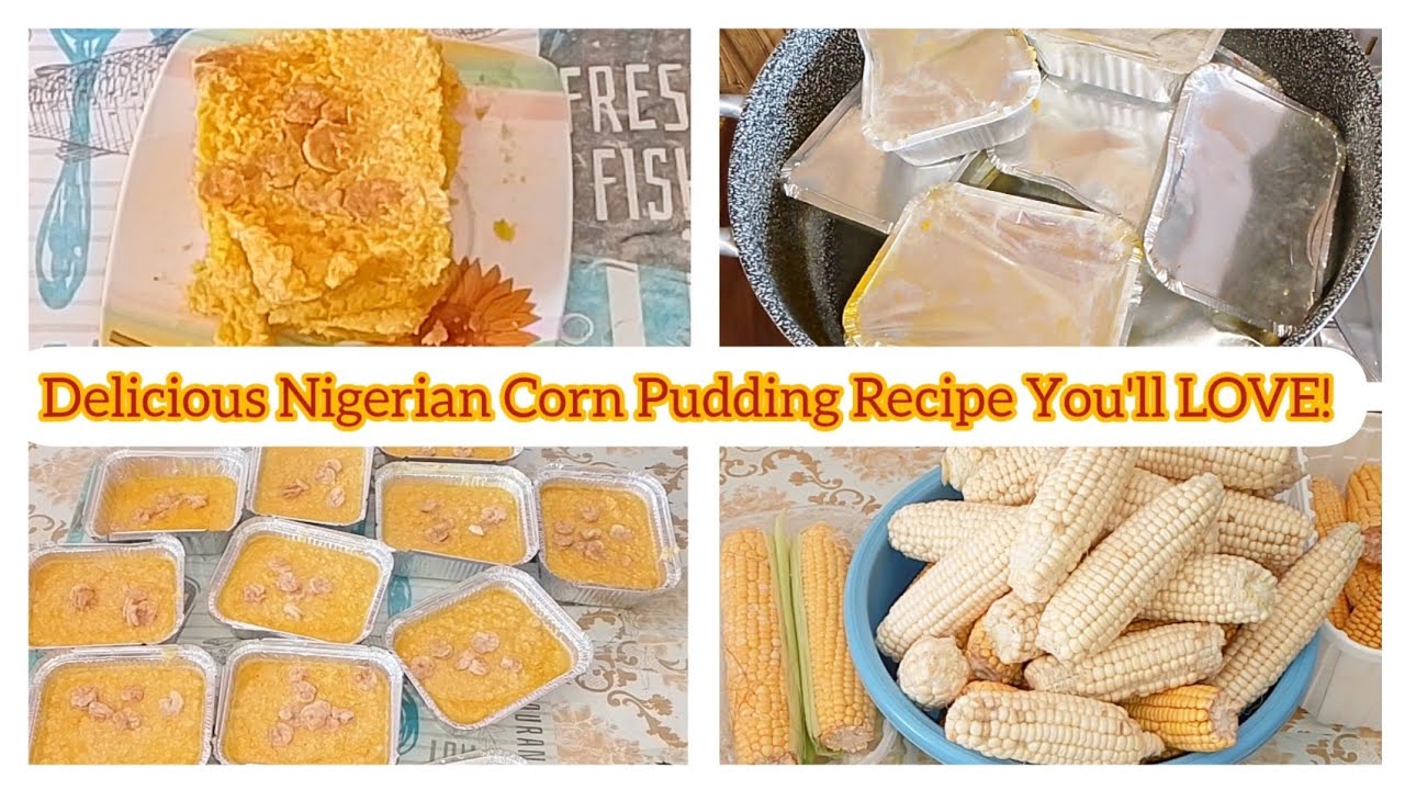 Delicious Nigerian Corn Pudding (Ukpo Oka) Recipe You'll Love ...