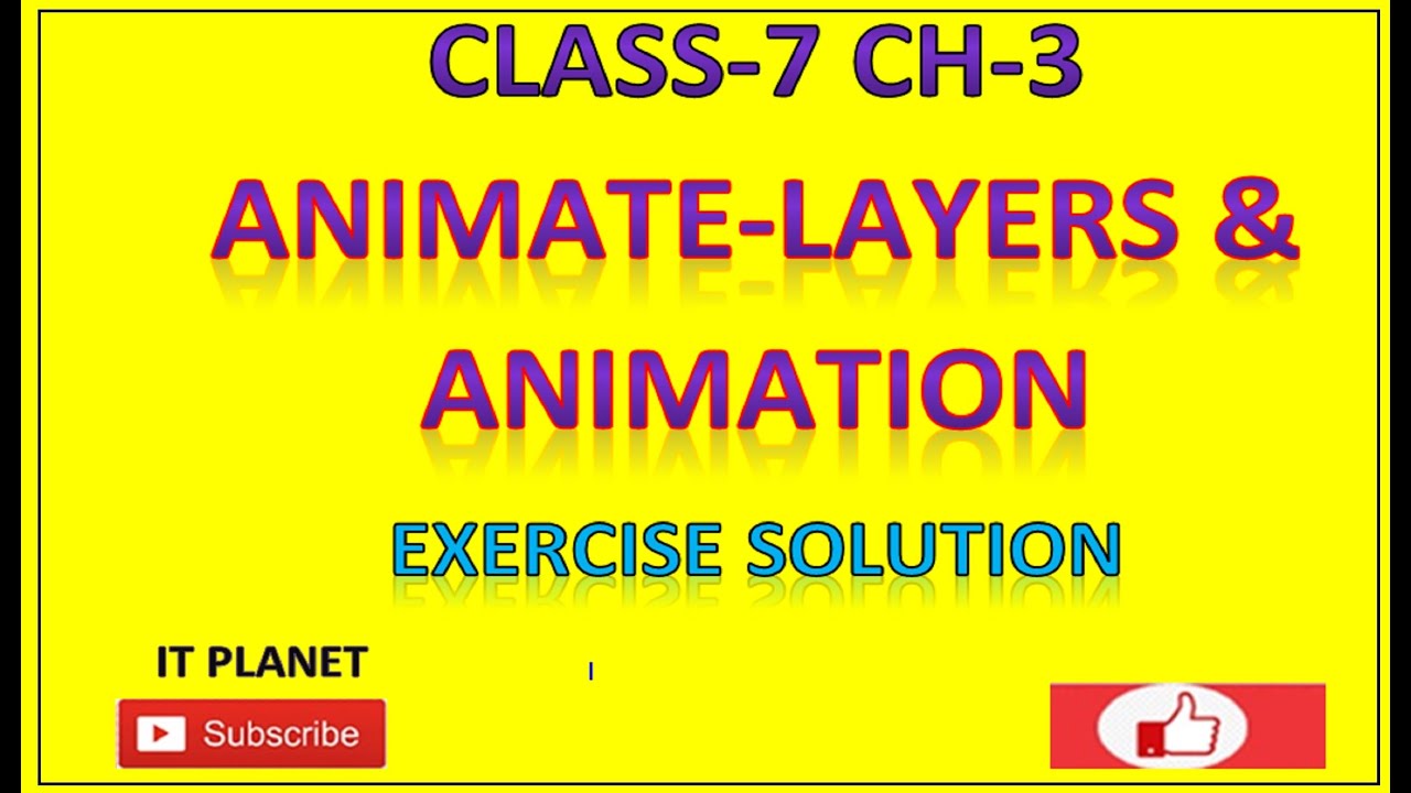 CLASS 7 CH 3 ANIMATE LAYERS ANIMATION EXERCISE SOLUTION YouTube CLASS 7 CH 3 ANIMATE LAYERS ANIMATION EXERCISE SOLUTION YouTube