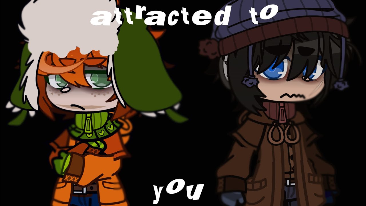 attracted to you || south park || style angst - YouTube