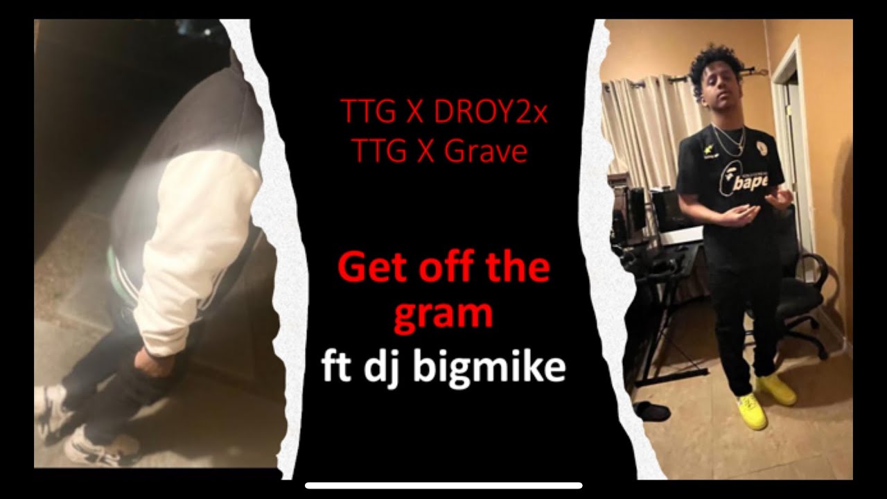 Get Off The Gram- TTG x DROY TTG x GRAVE (Offical audio) - YouTube