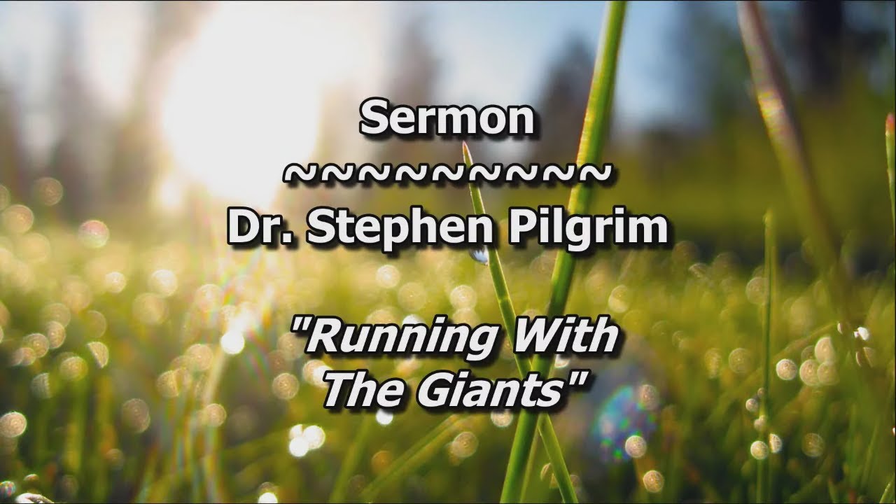 Divine Worship Service's_ "Running With The Giants' - sermon, w/Dr ...