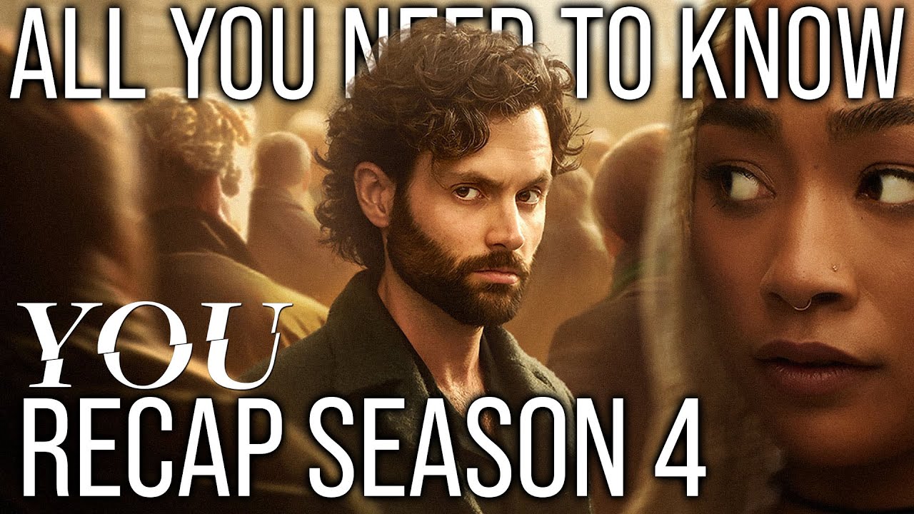 YOU | Season 4 Part 1 Recap | All you need to Know - YouTube