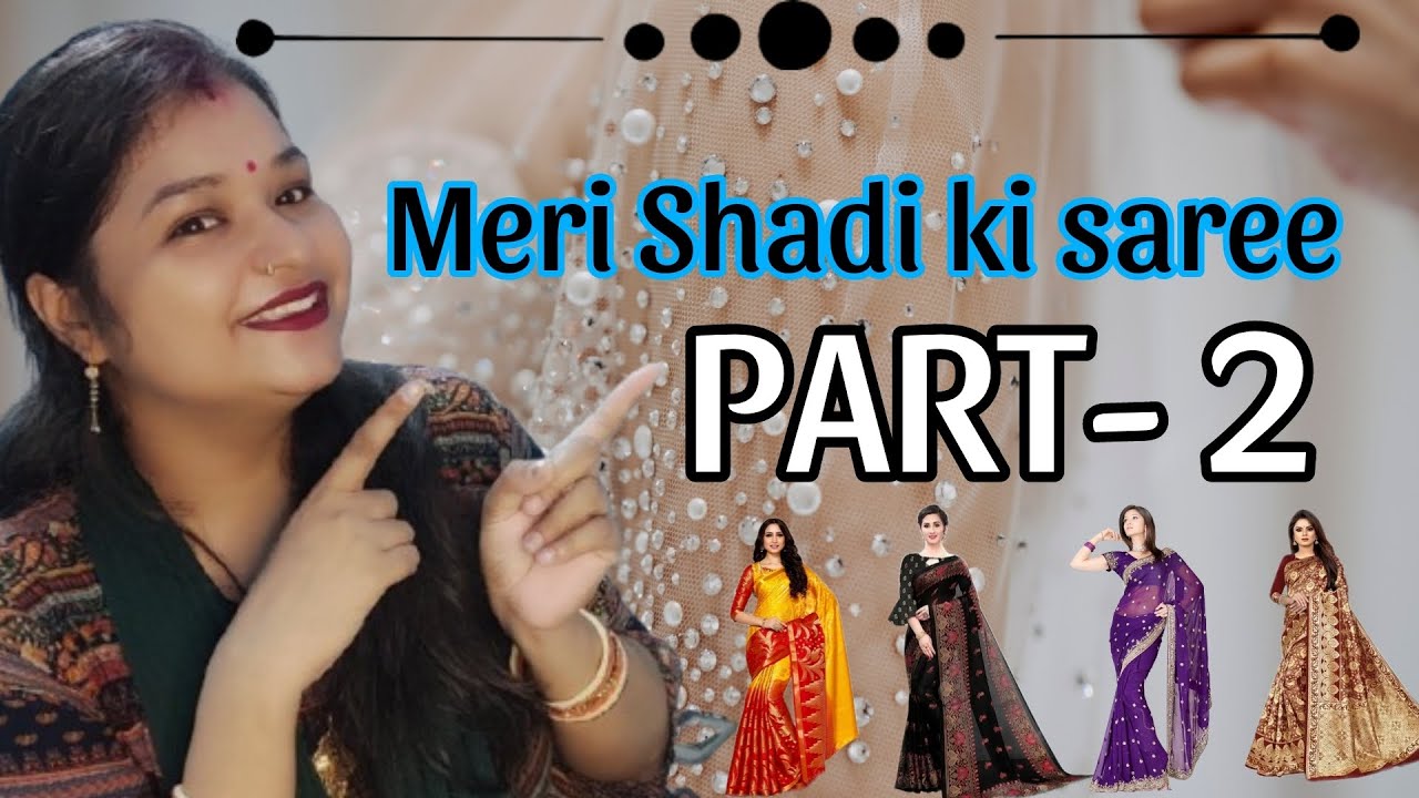 Meri Shadi Ki Saree PART- 2 | My Saree collection🥰 | beautiful saree🧿 ...