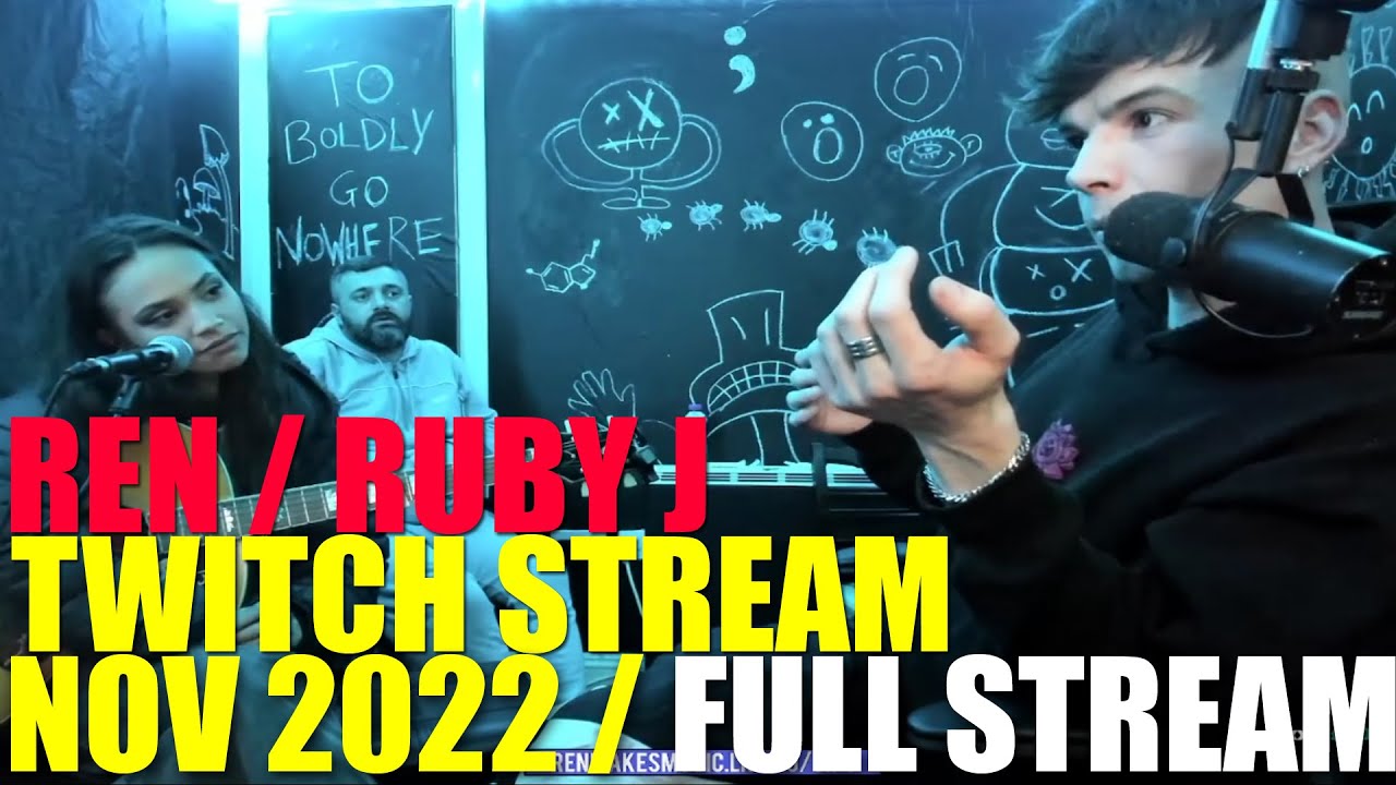 Ren And Ruby J Hanging Out and Jammin - (FULL) Twitch Live Stream ...