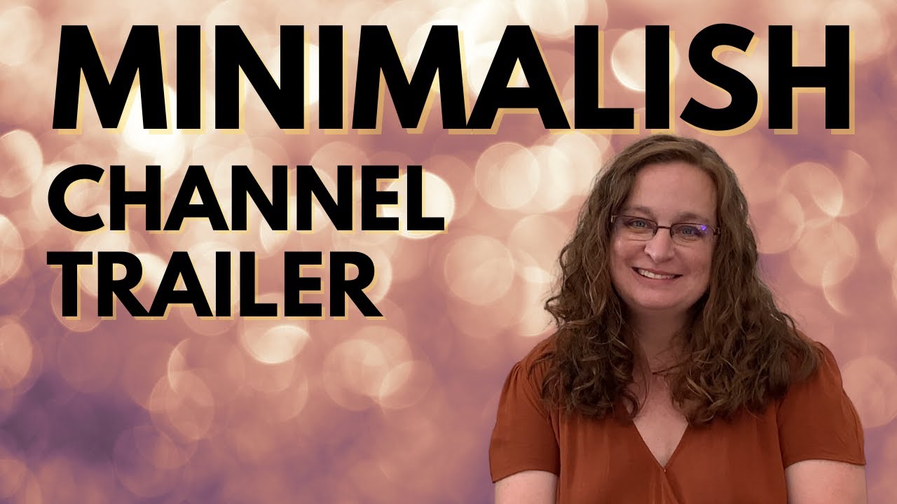 ERICA LUCAS CHANNEL TRAILER || MINIMALISH || DECLUTTER || MINIMALISM ...