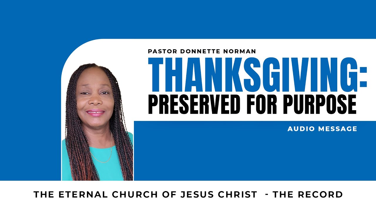 Thanksgiving: Preserved for Purpose (Part 1) | Pastor Donnette Norman | AUDIO ONLY - YouTube