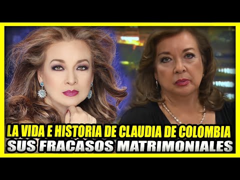 LA VIDA Y TRISTE HISTORIA DE CLAUDIA DE COLOMBIA | El fracaso en sus matrimonios