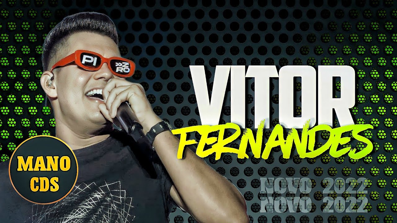 VITOR FERNANDES ATUALIZADO NOVO 2022 - OUTUBRO - VITOR FERNANDES - YouTube