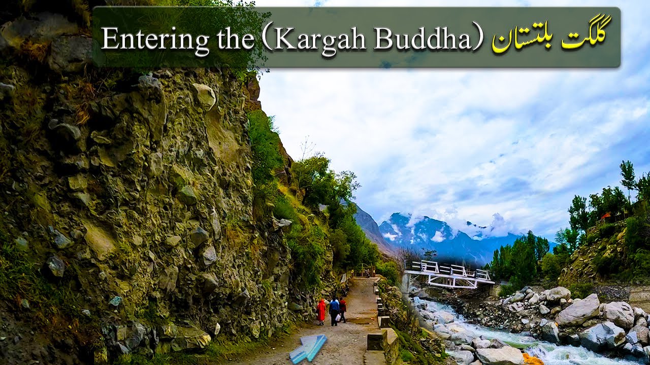 Entering the ⛩️ (KARGAH BUDDHA) ⛰️ Archaeological Site in Gilgit ...