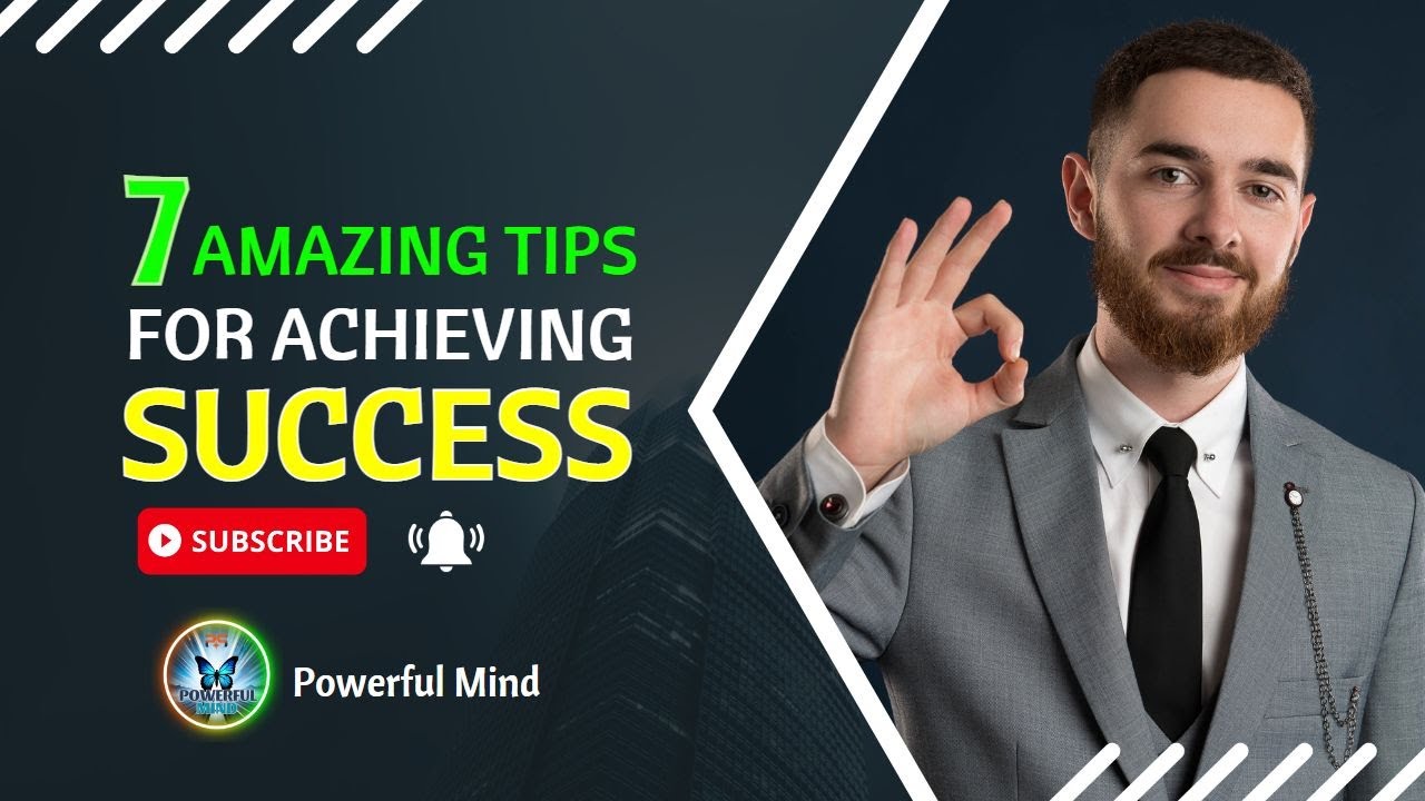 7 Amazing Tips for Success | Your Ultimate Guide to Achieving Your ...