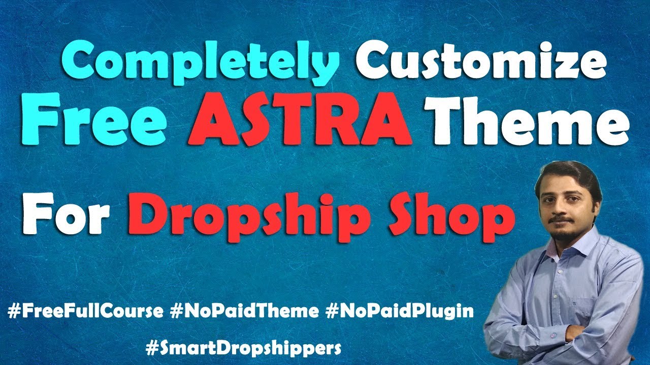 Customize Everything of Astra Theme To Build our Own Dropshipping Ready ...