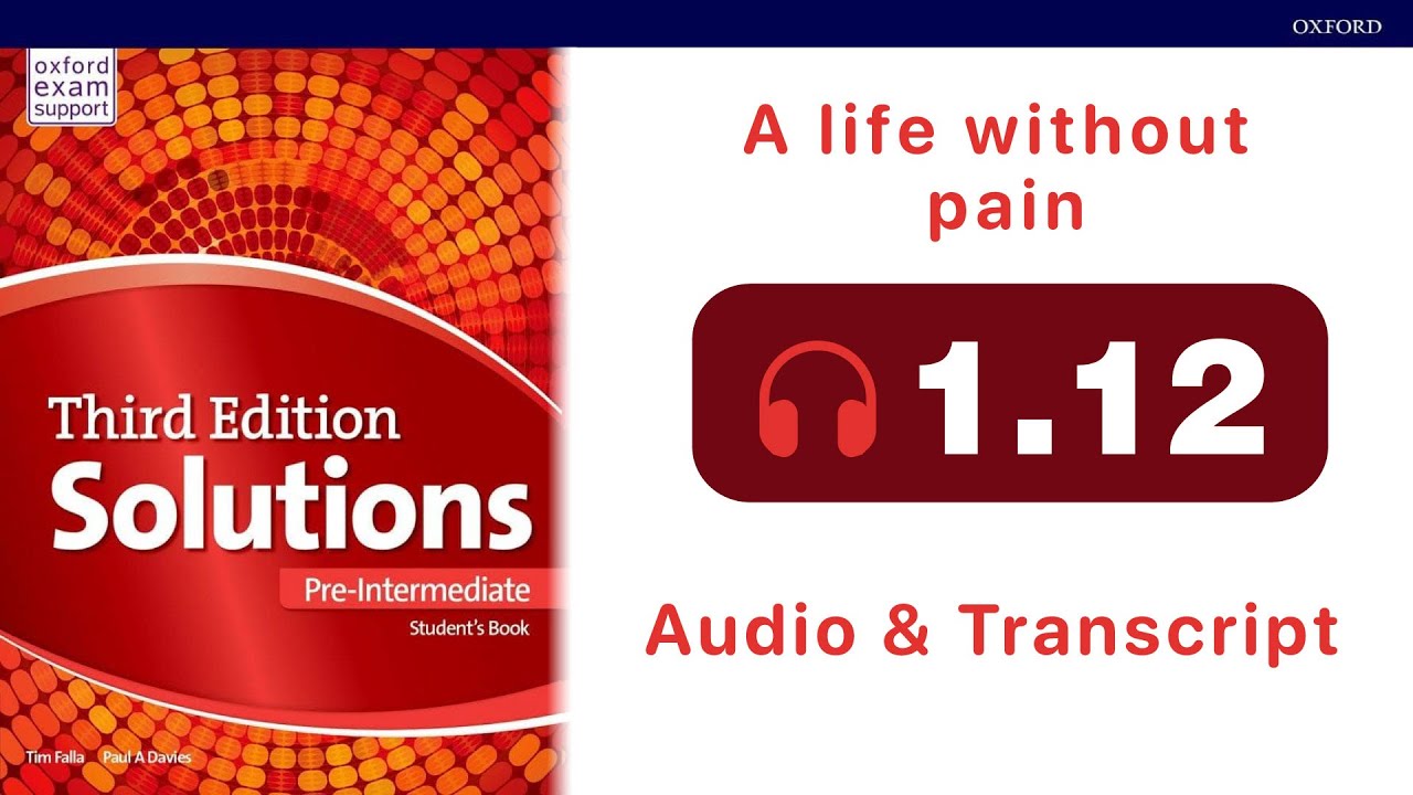 Solutions Pre-Intermediate Student's Book audio 1.12 ( A life without ...