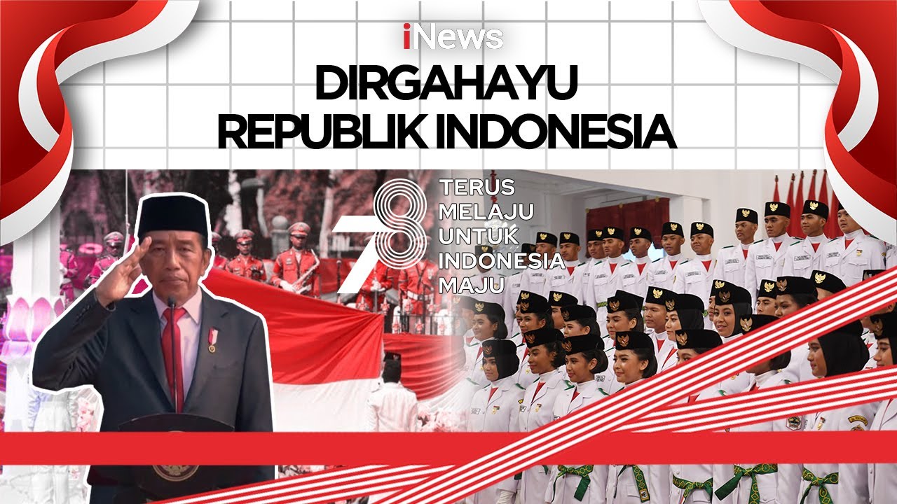 [BREAKING NEWS] Peringatan Detik-detik Proklamasi Kemerdekaan ke-78 RI ...
