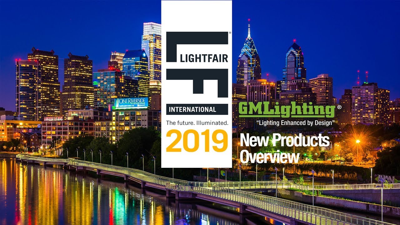 Lightfair 2019 Product Introductions - YouTube