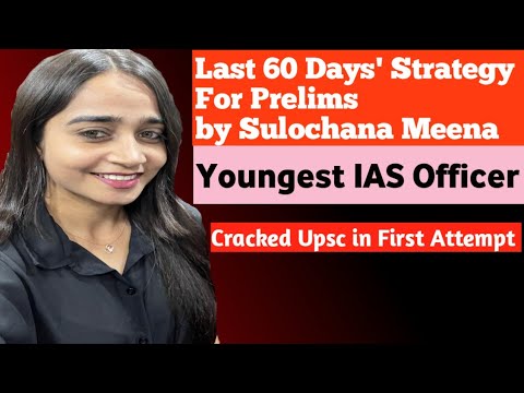 IAS SULOCHANA MEENA Shared Last 60 Days' Strategy for Prelims 2023 ...