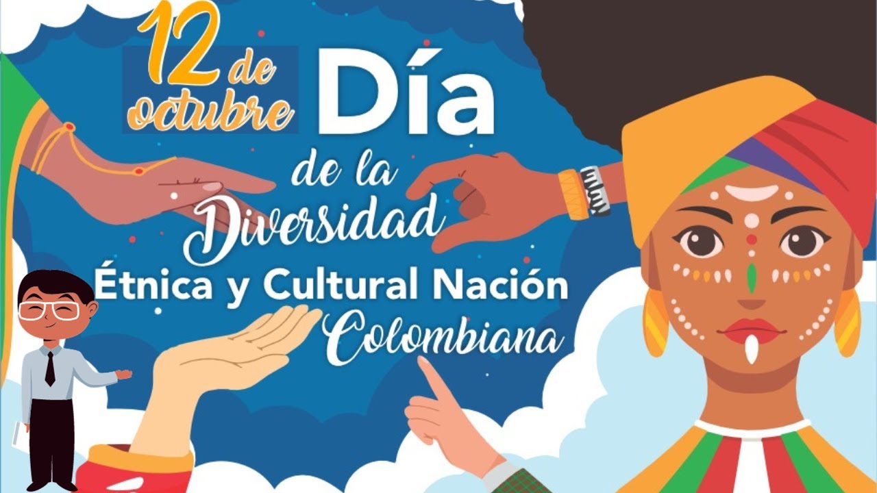 12 de octubre 2023😃 día de la diversidad étnica y cultural de Colombia ...