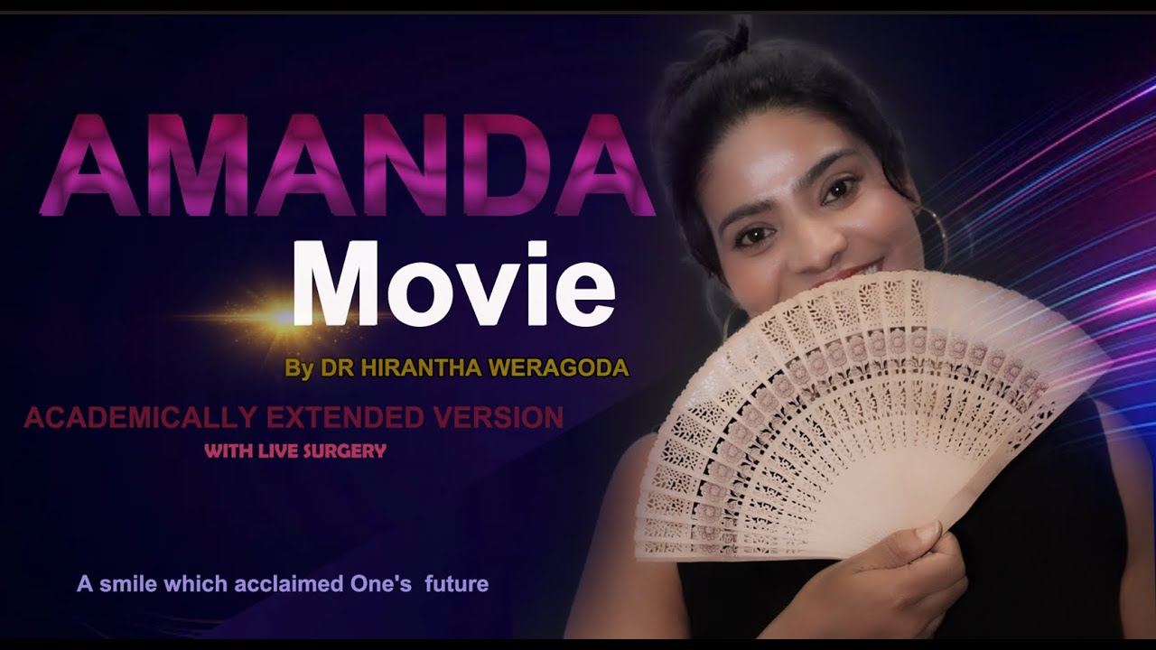 AMANDA MOVIE By Dr Hirantha Weragoda ACADEMIC EXTENDED VERSION (With ...
