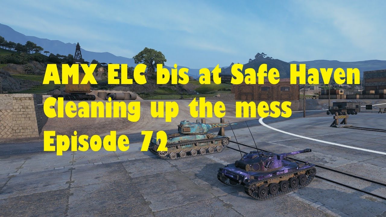 AMX ELC bis at Safe Haven, cleaning up the mess Episode 72. Thought ...