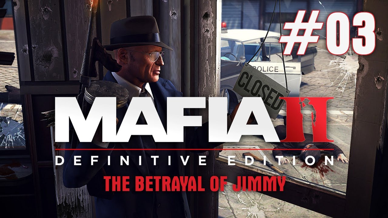 Mafia II: Definitive Edition - The Betrayal of Jimmy #03 Gameplay ...