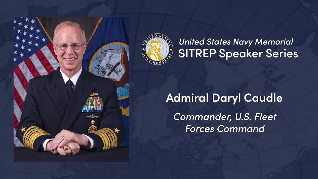 SITREP Episode 21, Featuring Commander, U.S. Fleet Forces Command, Daryl Caudle - YouTube