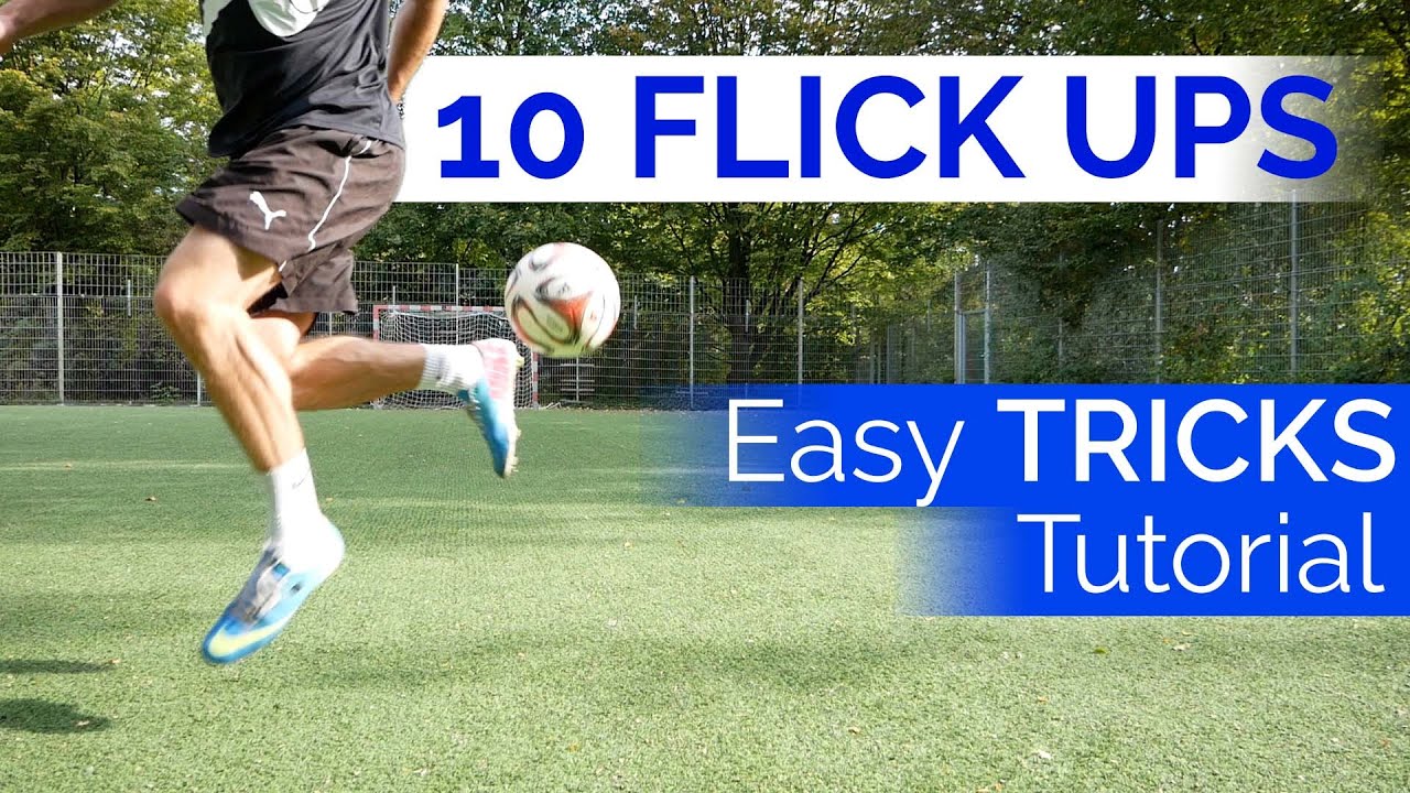 10 Flick ups - Easy Tricks zum Nachmachen - Fußballtrick Tutorials ...