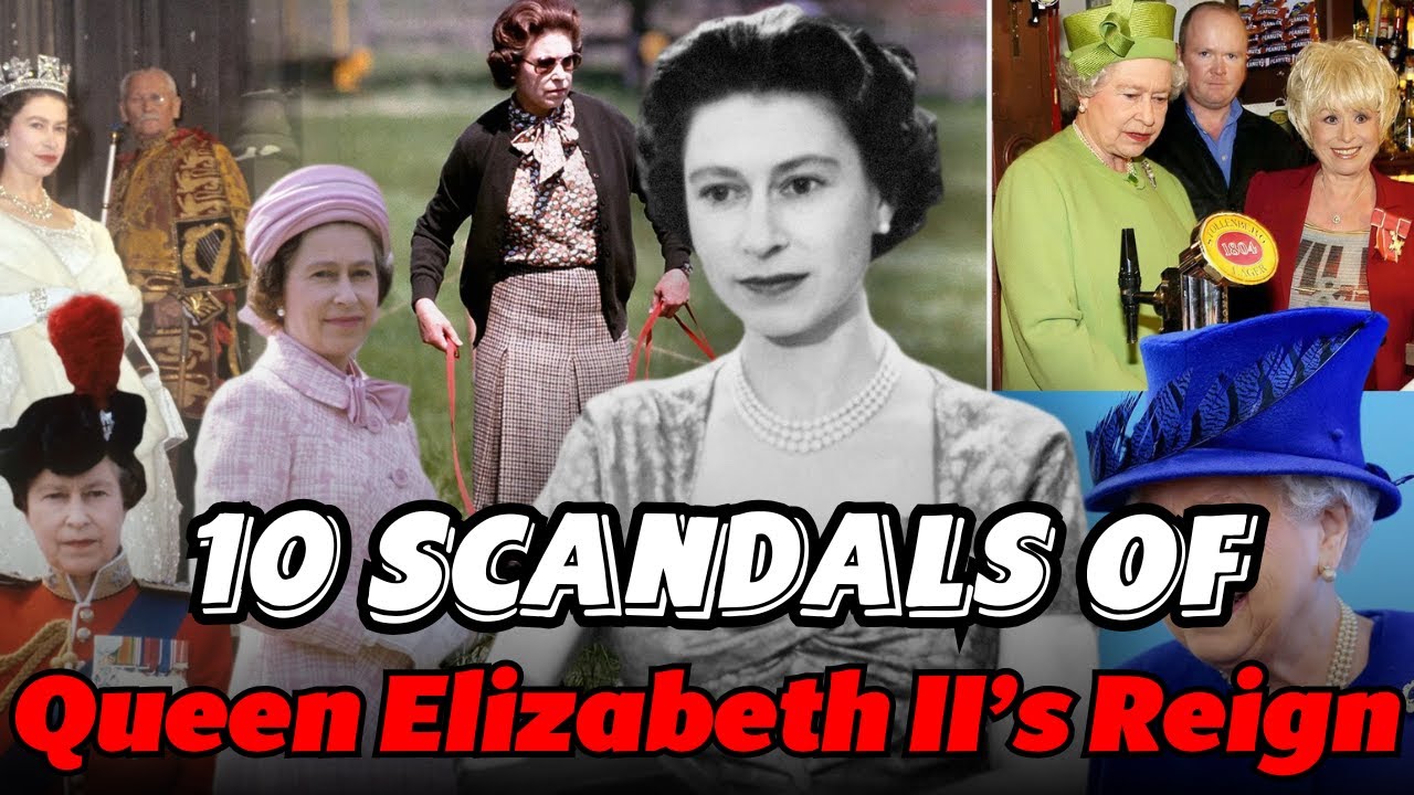10 Hidden Scandals During Queen Elizabeth II’s Reign - YouTube