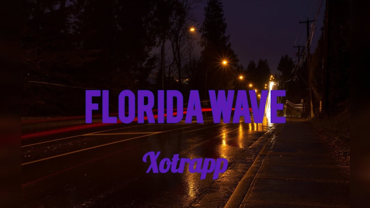 Xotrapp - Florida Wave - YouTube