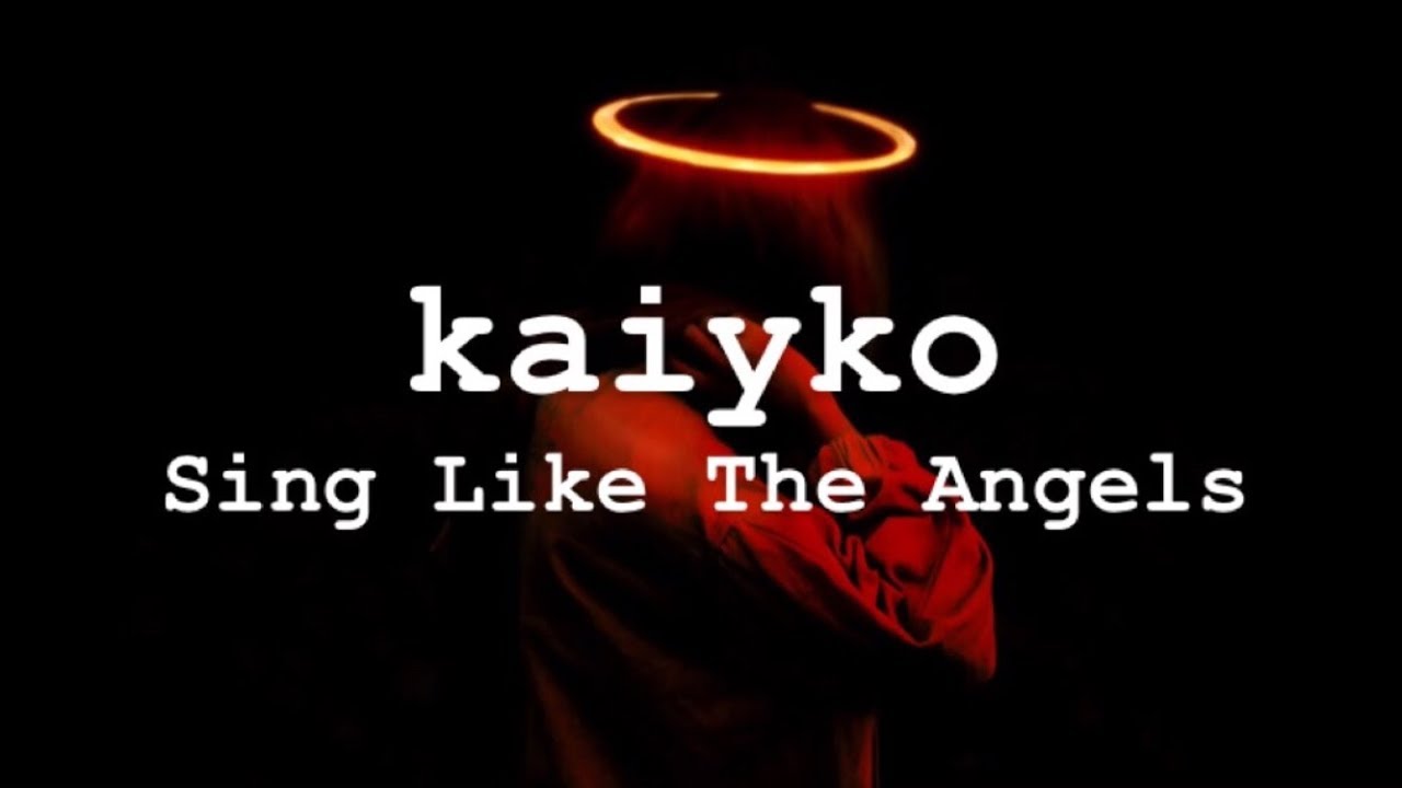 kaiyko - SING LIKE THE ANGELS (PROD. T8) - YouTube