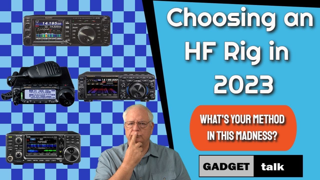 Choosing an HF Rig in 2023 - What's your Method in This Madness? - YouTube