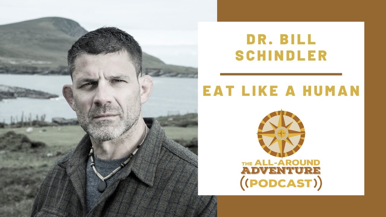 DR. BILL SCHINDLER│Eat Like A Human - YouTube