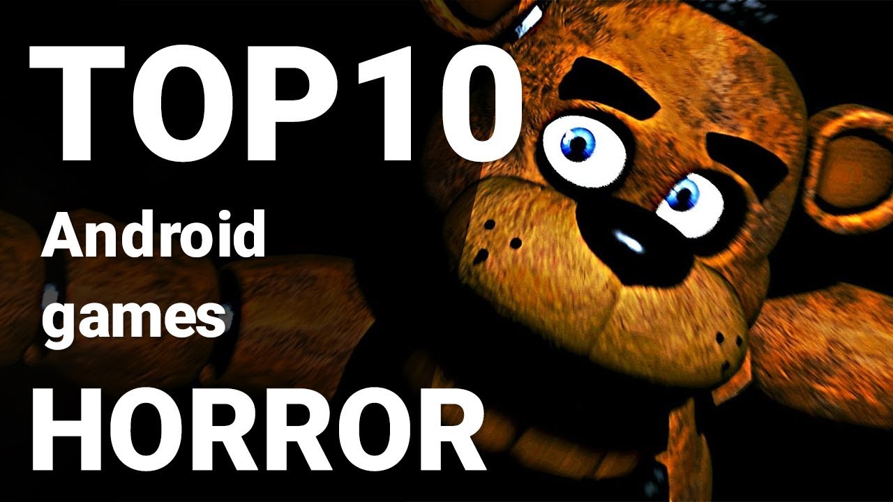 Top 10 Horror Games For Android 2017 1080p 60fps YouTube top-10-horror-games-for-android-2017-1080p-60fps-youtube