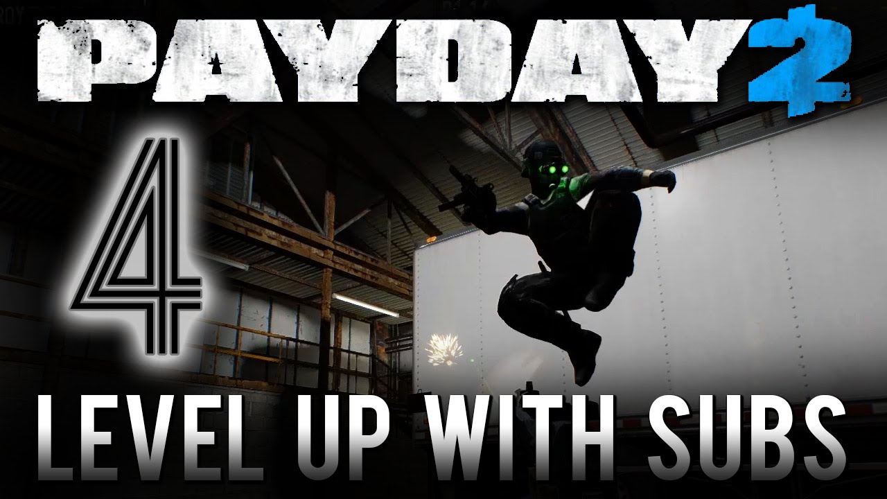 Payday 2 - Level up with Subs // #4 - Level 63 - 71 (Firestarter Death ...