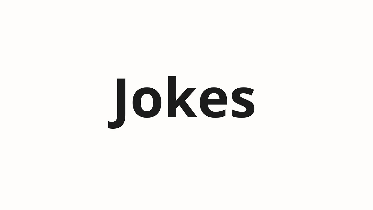 How to pronounce Jokes - YouTube