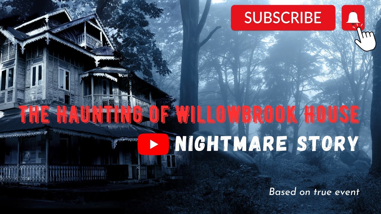 The Haunting Of Willowbrook House: A True Story - YouTube