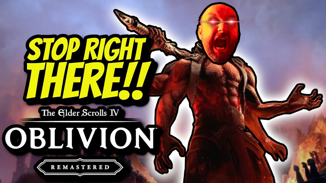 I never Played This ... lets Rectify that!! Oblivion Remastered - YouTube