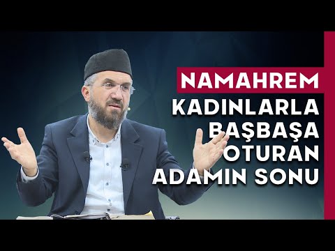 Namahrem Kadınlarla Başbaşa Oturan Adamın Sonu