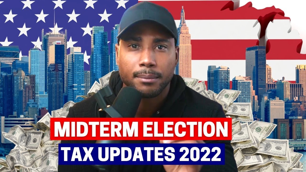 Key Tax Changes From the 2022 Midterm Election (Be Prepared!) - YouTube