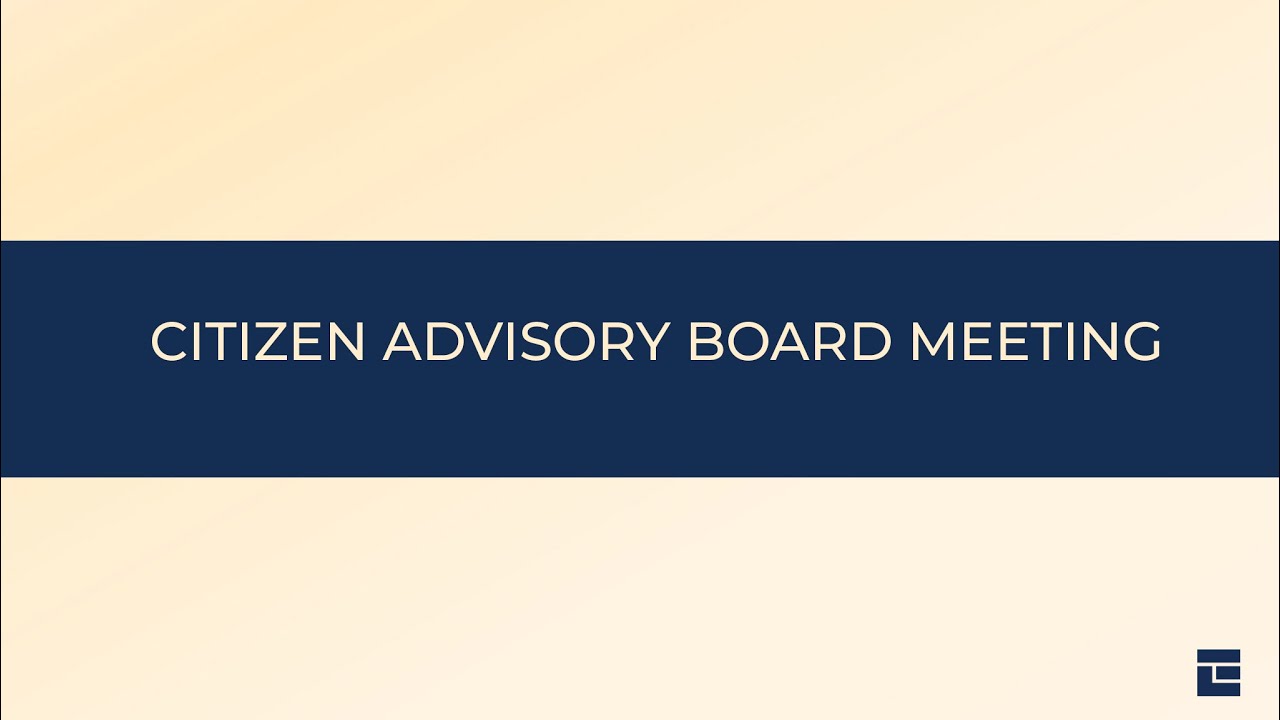 Citizen Advisory Board Meeting: May 10, 2022 - YouTube