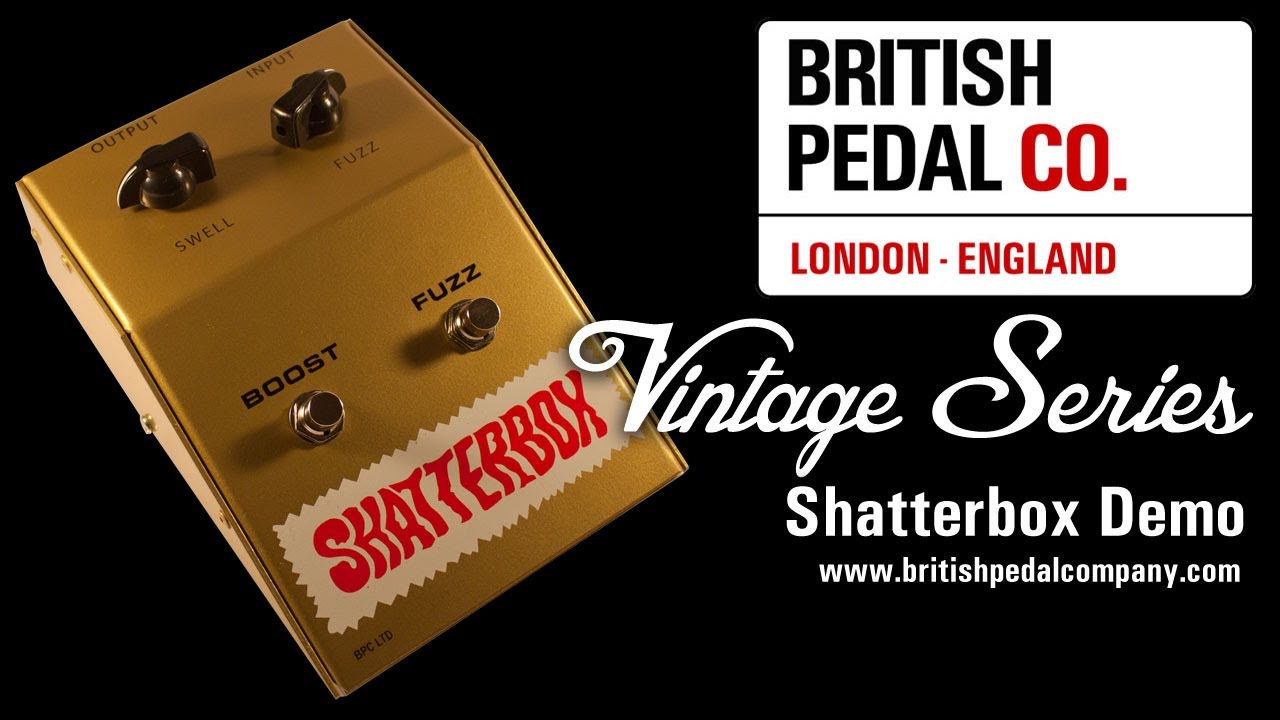 British Pedal Company Vintage Series Shatterbox Demo - YouTube