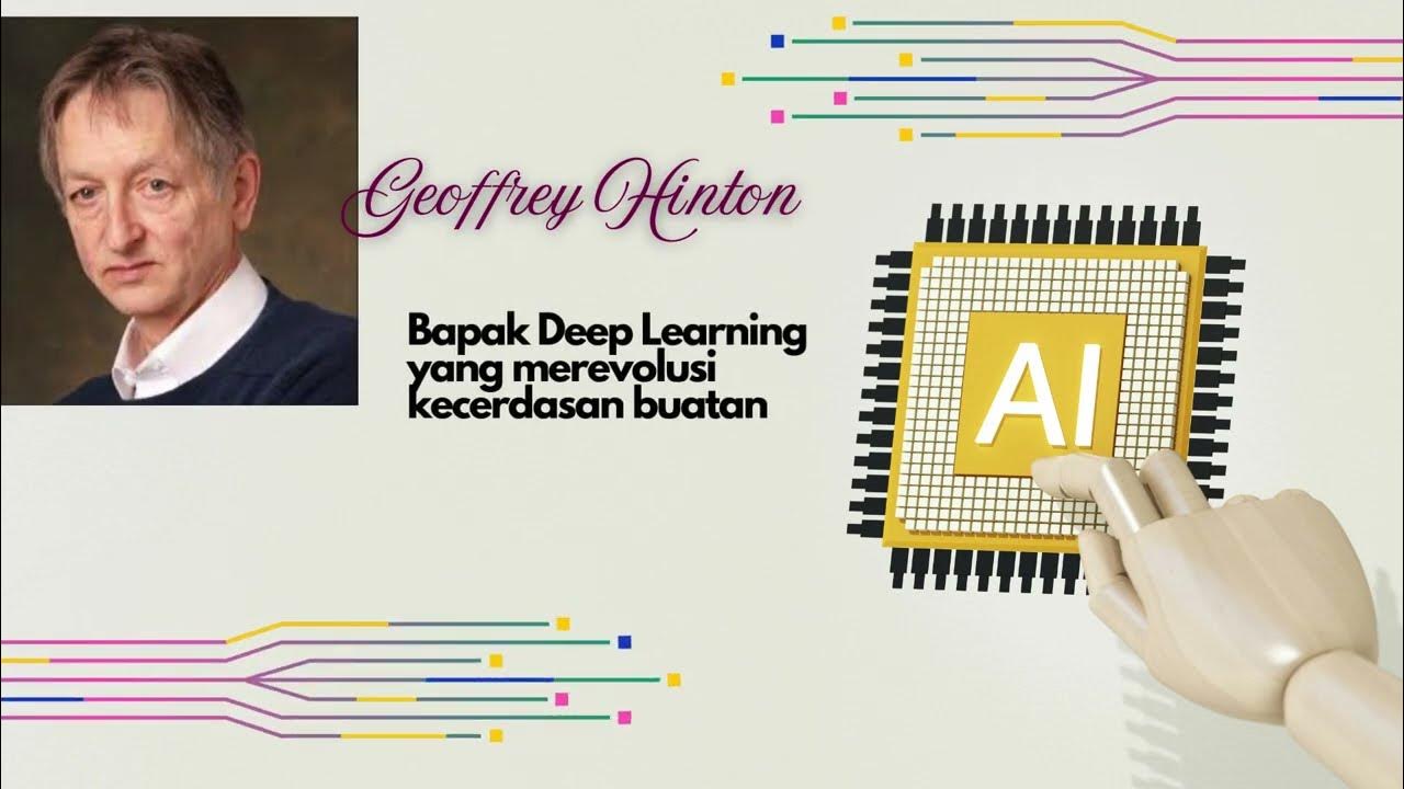 Geoffrey Hinton; Bapak Deep Learning - YouTube