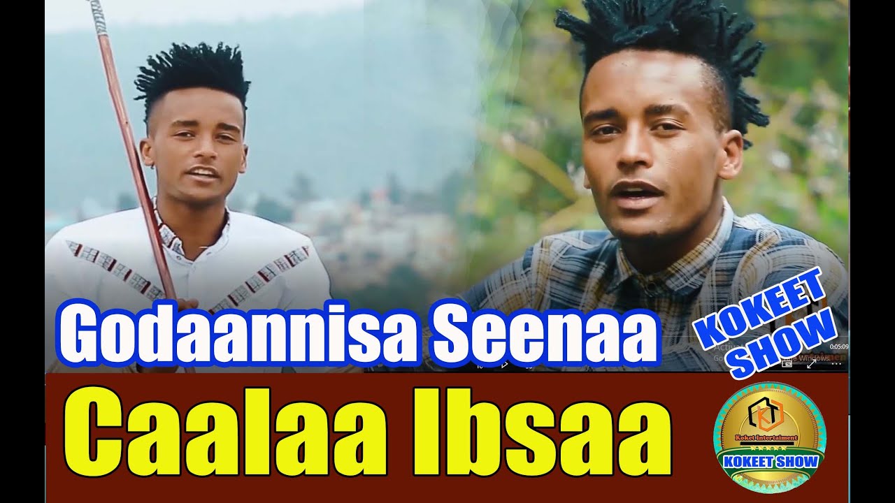 Caalaa Ibsaa....... Godaannisa Seenaa - YouTube
