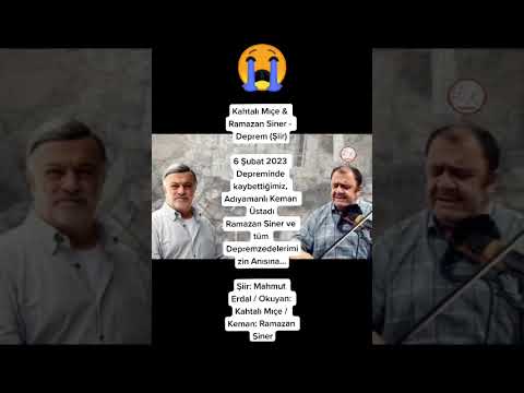 Deprem şiiri Kahtalı Mıçe Ramazan Siner