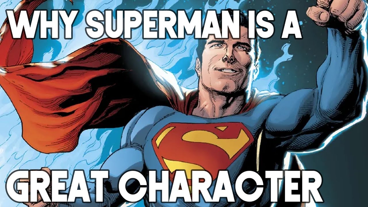 Why Superman Is A Great Character - YouTube