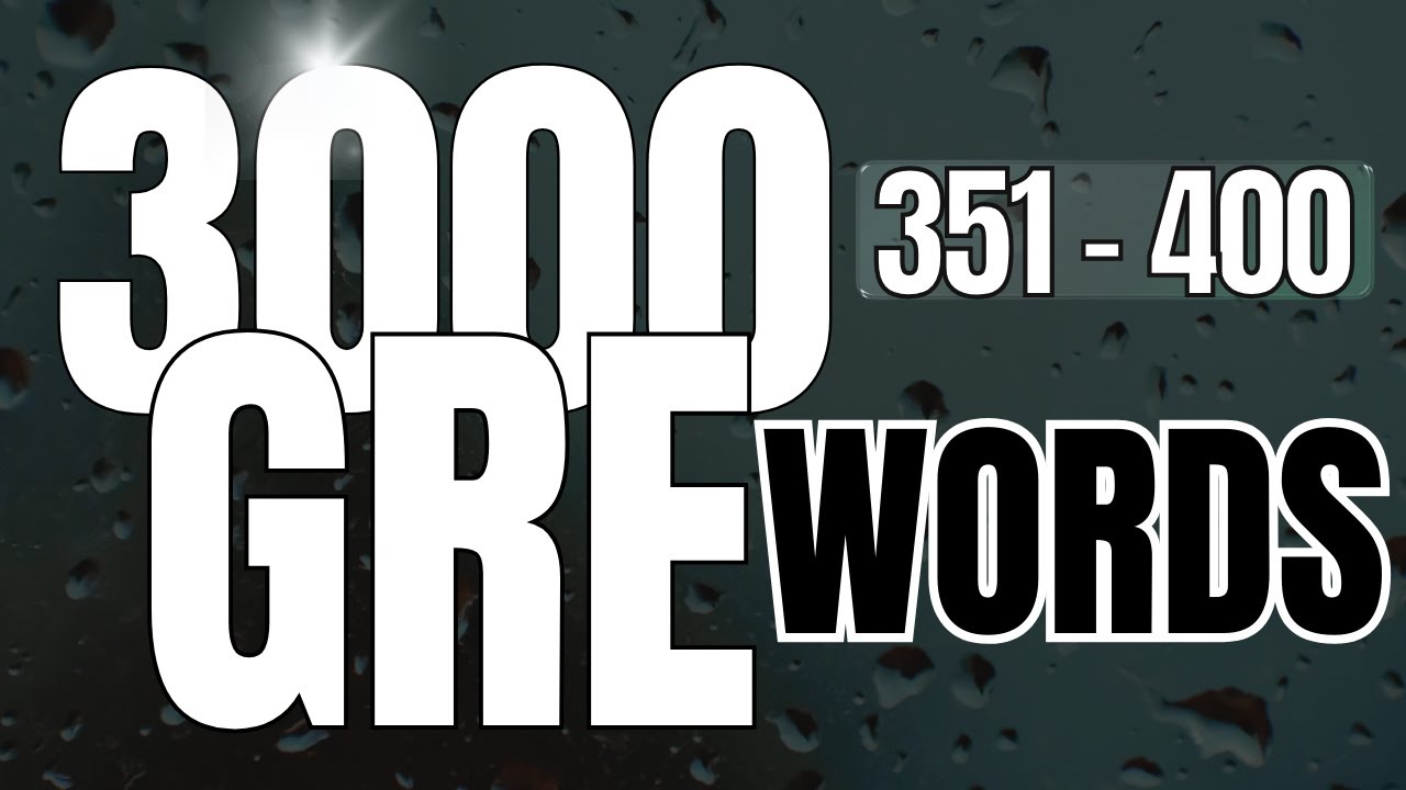 3000 GRE WORDS (351-400) | Essential GRE Words - Vocabulary List | Learn GRE Vocabulary Easily ...