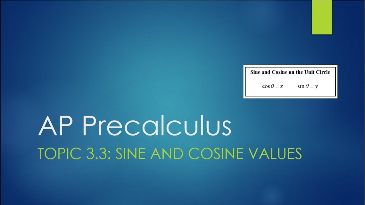 AP Precalculus Topic 3.3: Sine and Cosine Values - YouTube