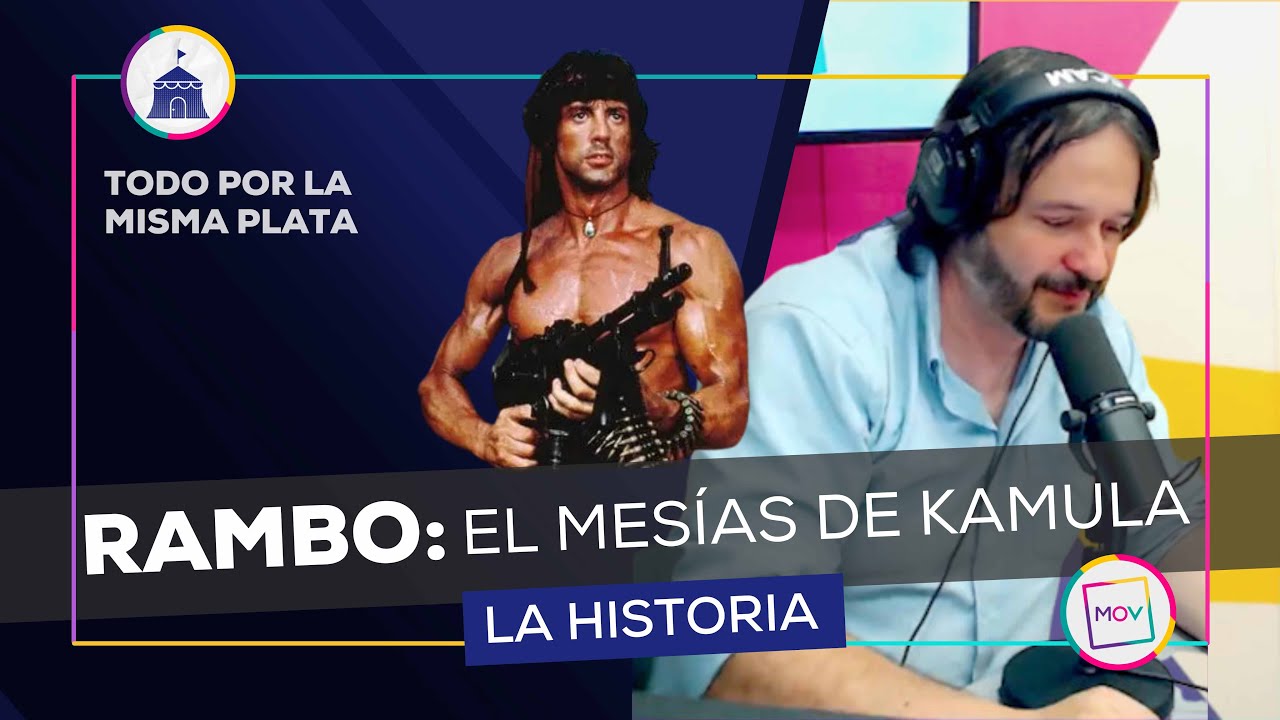 Rambo: el Mesías de Kamula | La Historia en #TodoporlaMismaPlata - YouTube