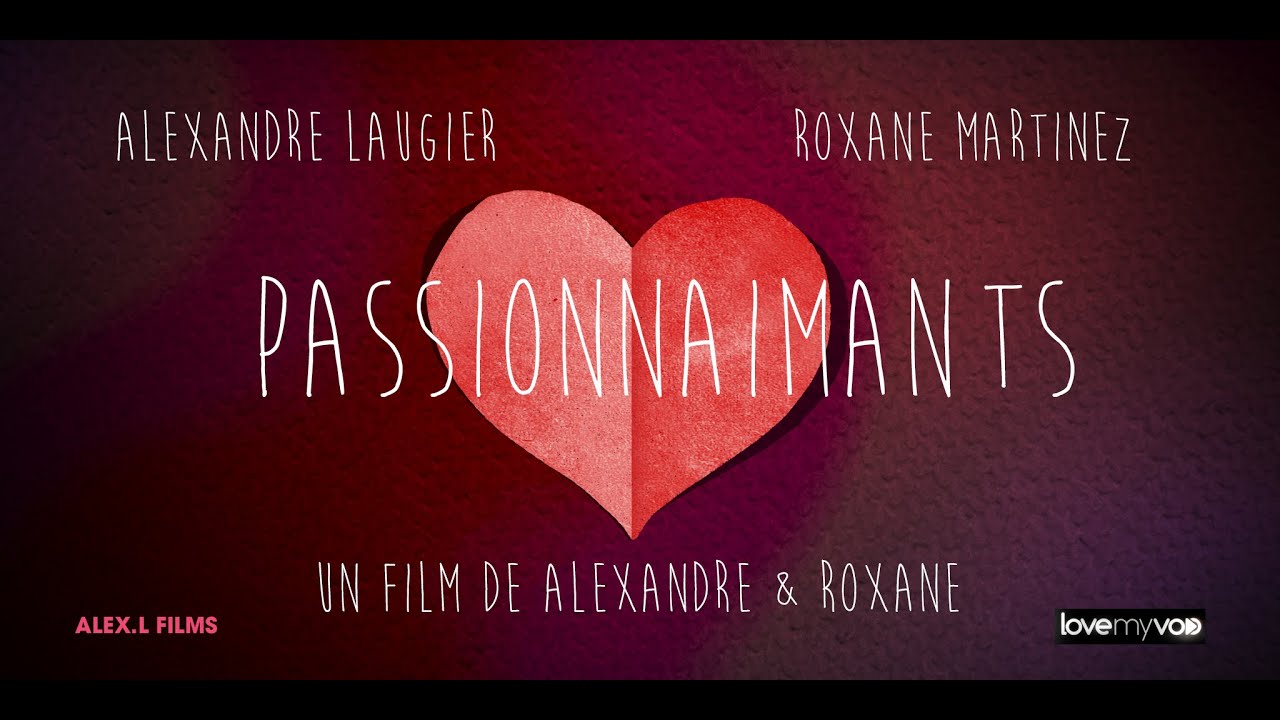 PASSIONNAIMANTS réalisé par Alexandre Laugier - Bande Annonce - YouTube