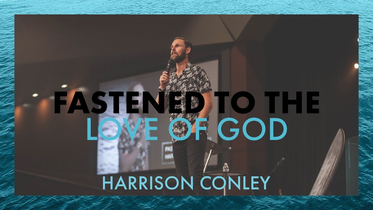 Fastened To The Love of God | Harrison Conley - YouTube
